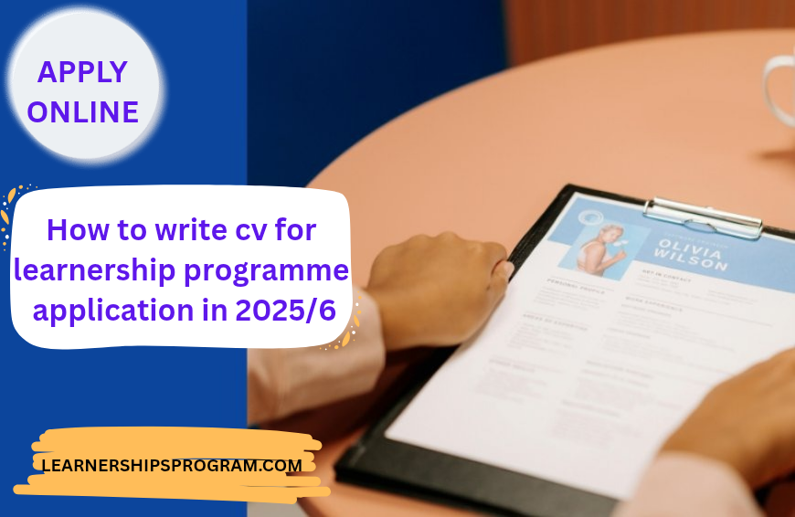 How to Write a Stellar CV for Learnership Programme Applications in ...